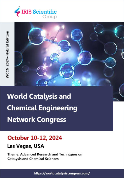 World Catalysis and Chemical Engineering Network Congress (WCCN 2024 ...