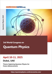 3rd World Congress on Quantum Physics (Quantum Physics 2025) - Kindcongress